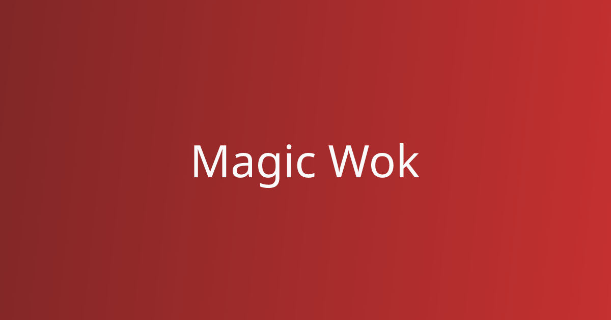 Order Authentic Chinese Online | Magic Wok - Pickup or Delivery Available